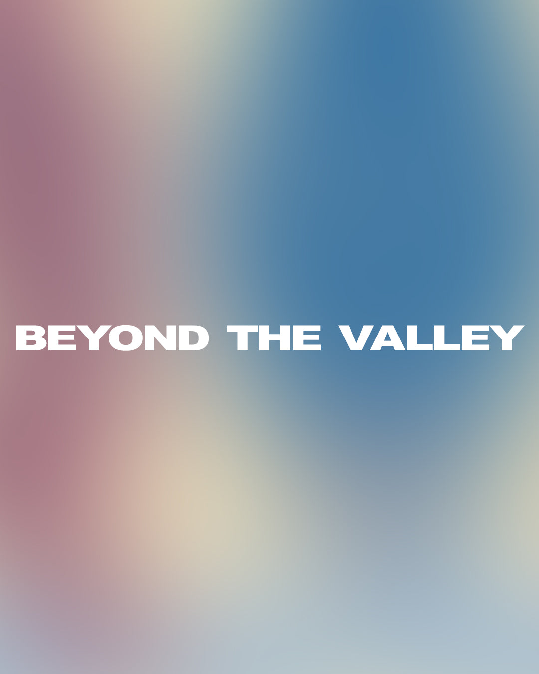 Beyond The Valley – Universal Store